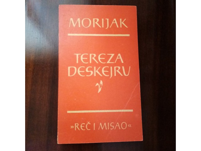 Reč i misao / TEREZA DESKEJRU. Morijak