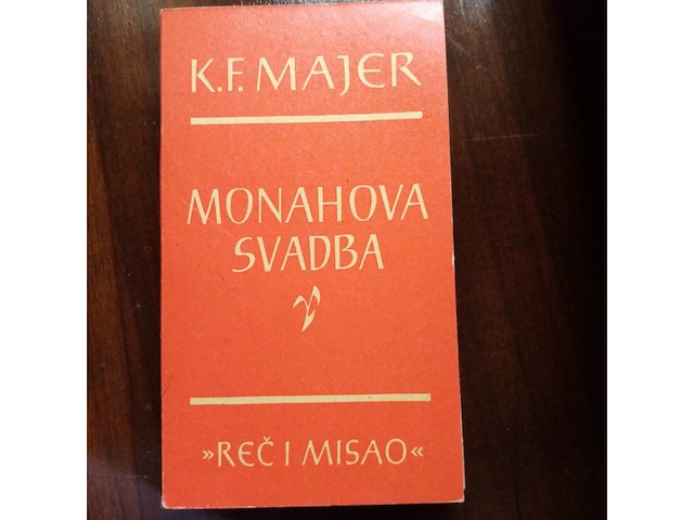 Reč i misao / MONAHOVA SVADBA, K. F. Majer