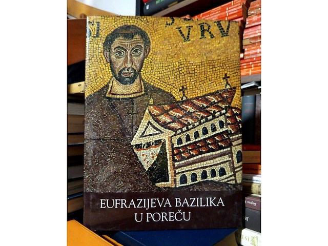Milan Prelog – Eufrazijeva bazilika u Poreču