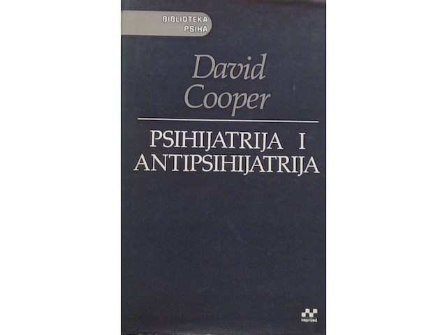 David Cooper: PSIHIJATRIJA I ANTIPSIHIJATRIJA
