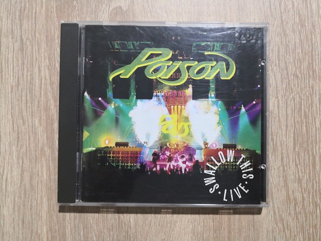 Poison - Swallow This Live