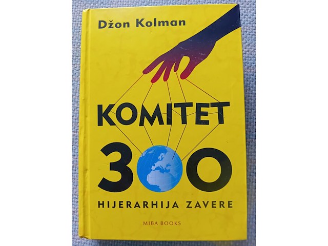 Džon Kolman Hijerarhija zaverenika Komitet 300