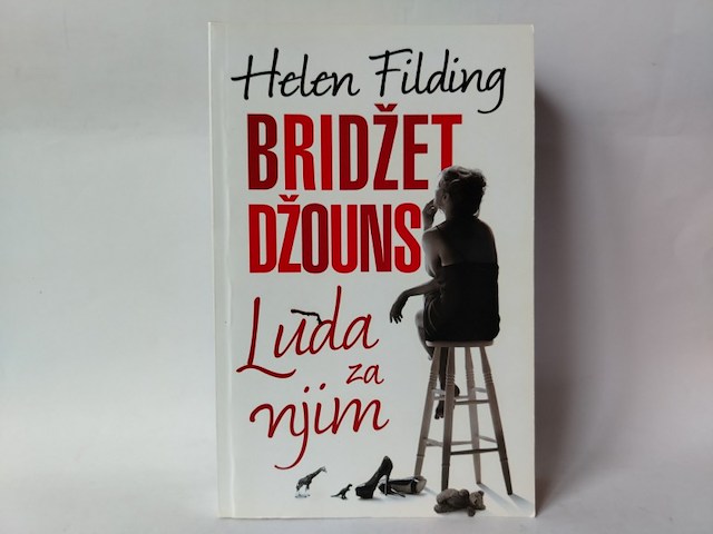 HELEN FILDING - Bridžet Džouns - Luda za njim