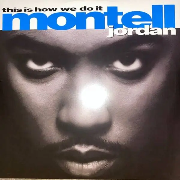 Montell Jordan - This Is How We Do It