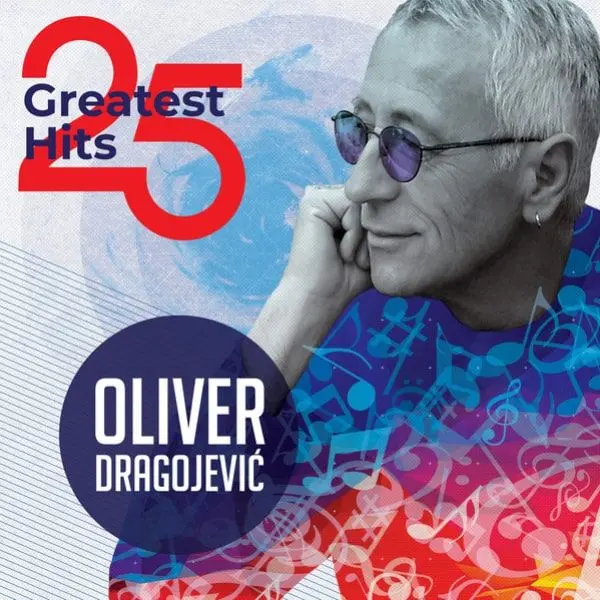 Oliver Dragojević - 25 Greatest Hits