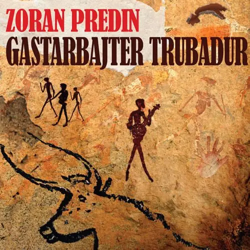 Zoran Predin Gastarbajter trubadur