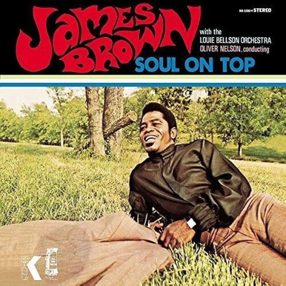 James Brown With Oliver Nelson Conducting Louie Bellson Orchestra - Soul On Top