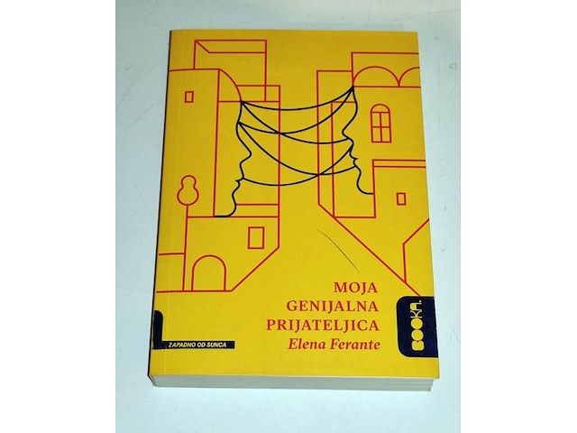 Elena Ferante - MOJA GENIJALNA PRIJATELJICA