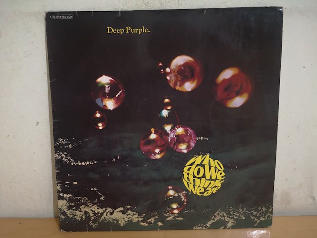 Deep Purple :Who Do We Think We Are