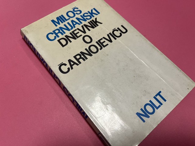 Dnevnik o Čarnojeviću - Miloš Crnjanski