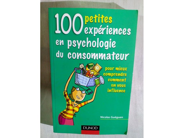 100 Experiences En Psychologie Du Consommateur-Nicolas
