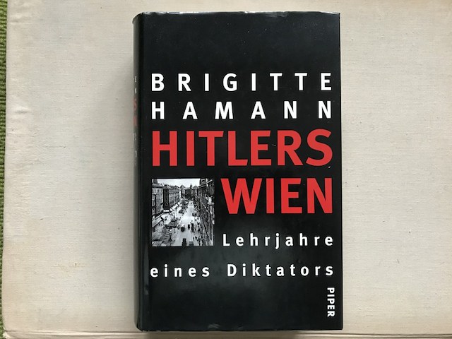 HITLERS WIEN Lehrjahre eines Diktators