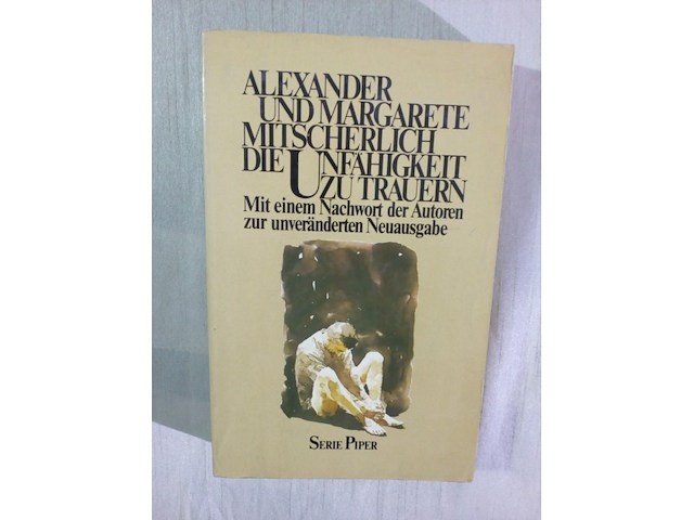 Die Unfahigkeit Zu Trauern-A.Und.M. Mitscherlich