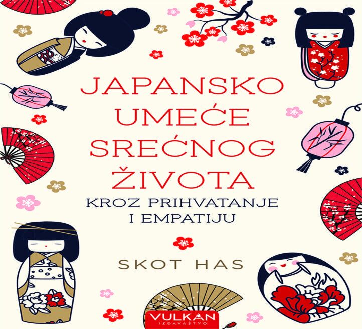 VULKAN KNJIGA JAPANSKO UMEĆE SREĆNOG ŽIVOTA KROZ PRIHVATANJE I EMPATIJU
