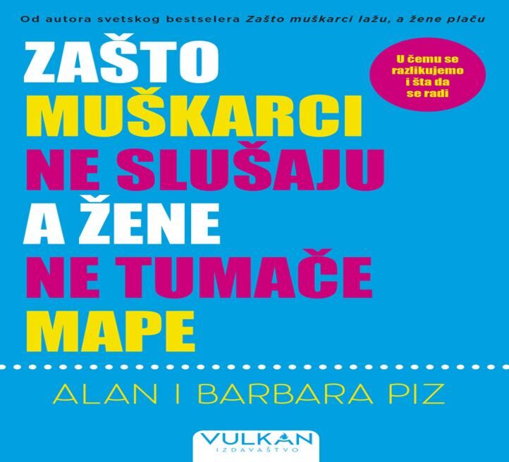 VULKAN KNJIGA ZAŠTO MUŠKARCI NE SLUŠAJU, A ŽENE NE TUMAČE MAPE V