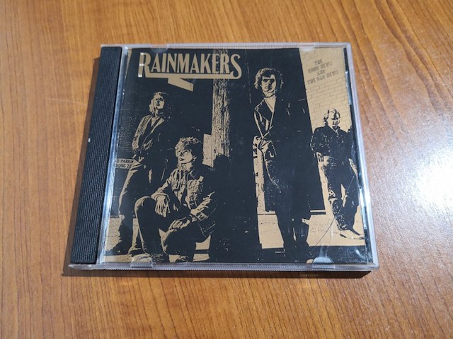 Rainmakers - The Good News And The Bad News