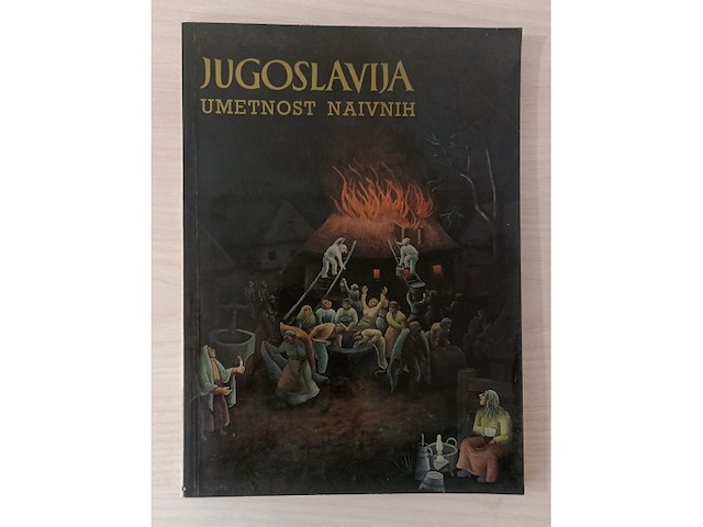 Bihalјi-Merin - Umetnost naivnih u Jugoslaviji