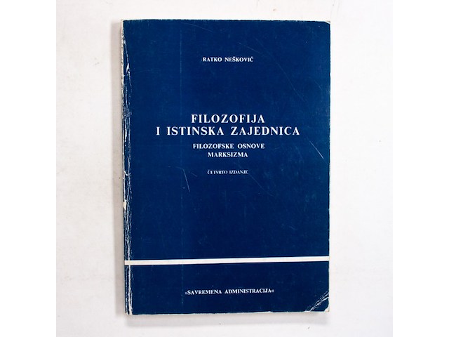 Filozofija i istinska zajednica, Ratko Nešković