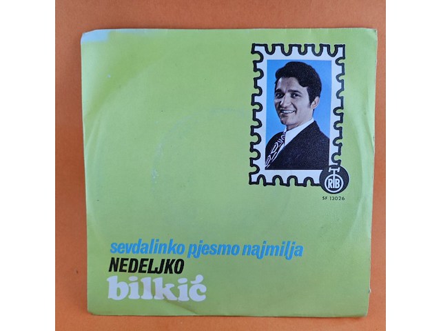 Nedeljko Bilkić ‎– Sevdalinko Pjesmo Najmilija