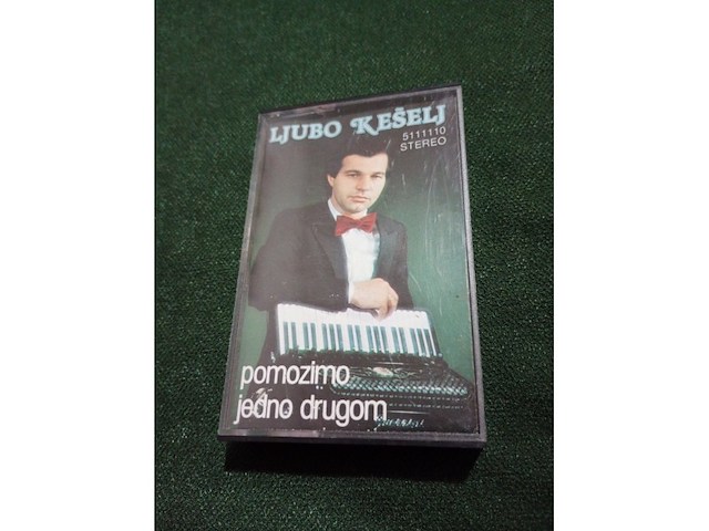 Ljubo Kešelj Pomozimo jedno drugom