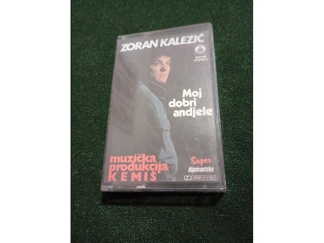 Zoran Kalezić Moj dobri anđele