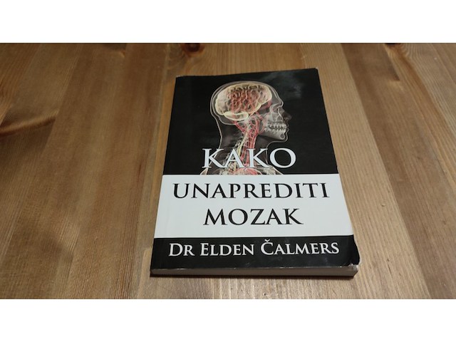 Dr Elden Čalmers, Kako unaprediti mozak