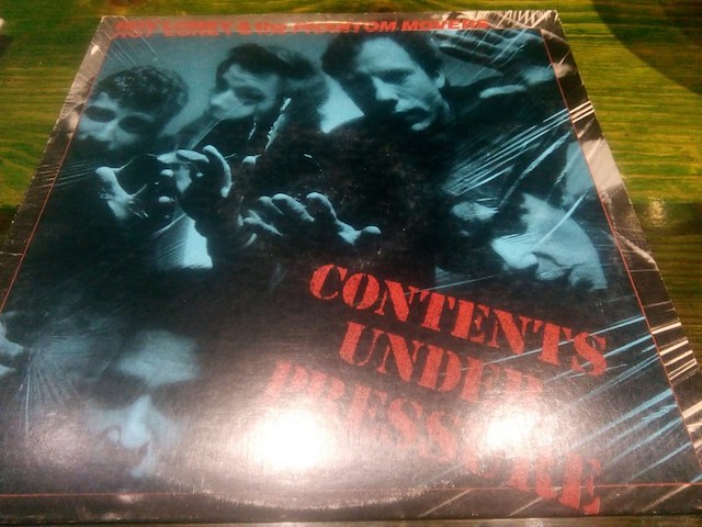 ROY LONEY &; PHANTOM MOVERS - CONTENTS UNDER PRESSURE