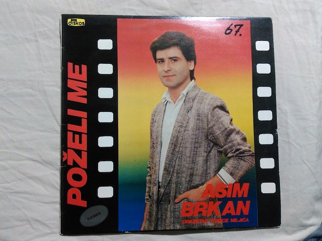 Asim Brkan, Poželi me