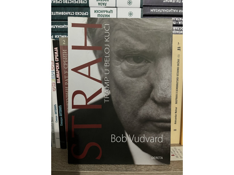 Strah - Tramp u Beloj kući - Bob Vudvard