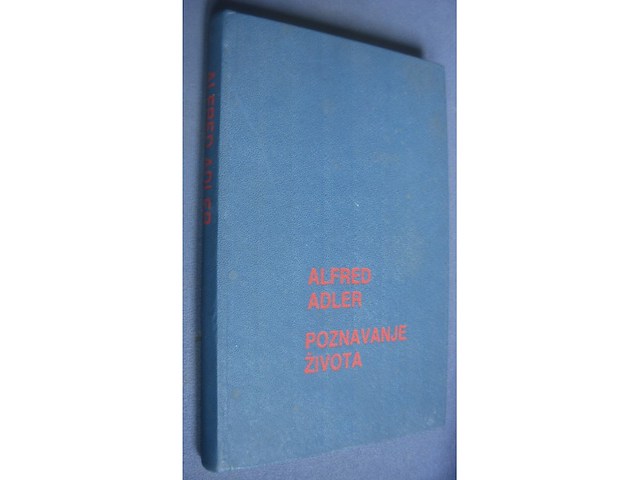 POZNAVANJE ŽIVOTA - Alfred Adler