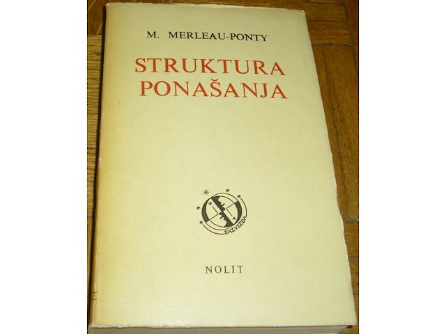 STRUKTURA PONAŠANJA - Moris Merlo-Ponty