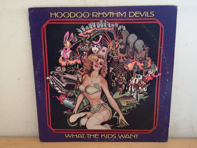 Hodoo Rhythm Devils: What The Kids Want