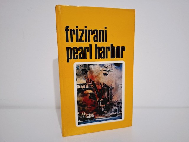 Frizirani Perl Harbor - Frank Schuler Robin Moore