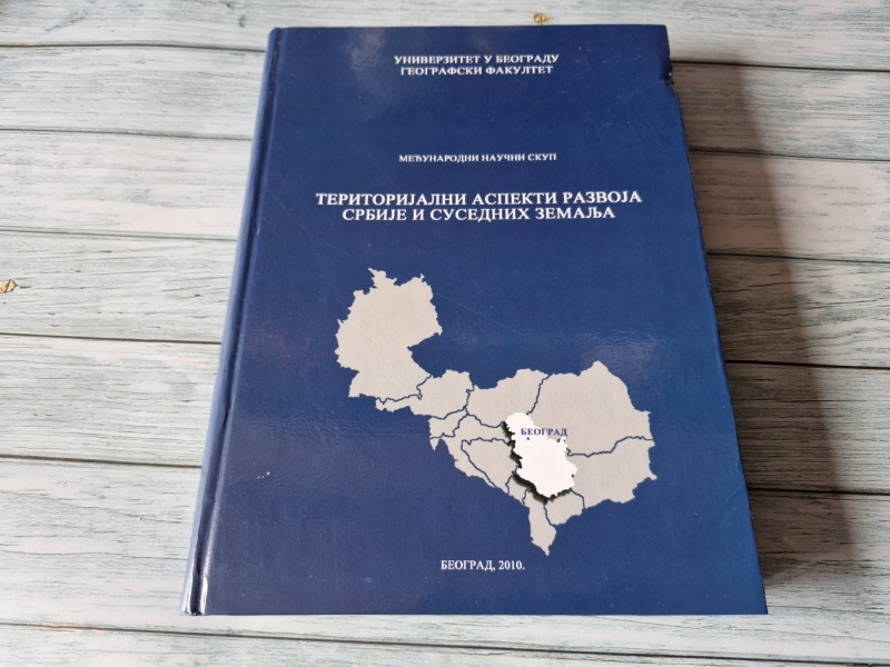 TERITORIJALNI ASPEKTI RAZVOJA SRBIJE I SUSEDNIH ZEMALJA