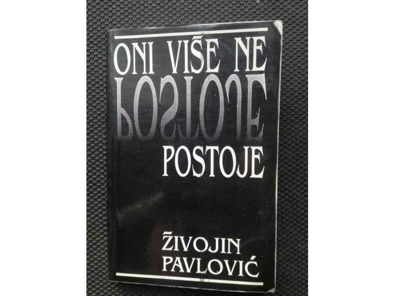 Oni više ne postoje - Živojin Pavlović 1992.