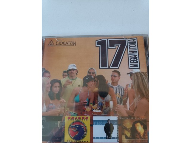 VARIOUS 17 MEGA HITOVA GORATON CD (BAJAGA,VLADO,ZDRAVKO