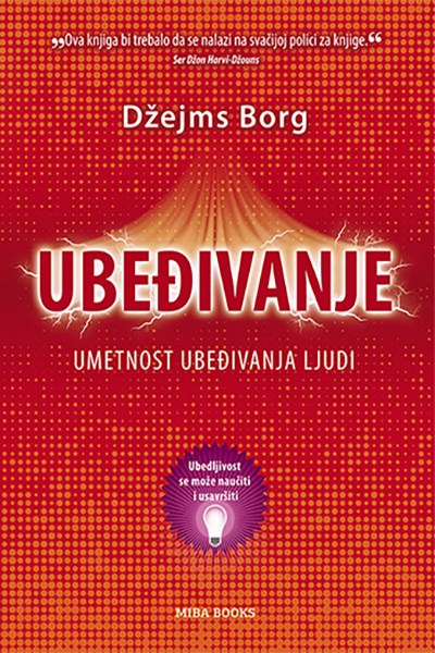 Ubeđivanje – umetnost ubeđivanja ljudi