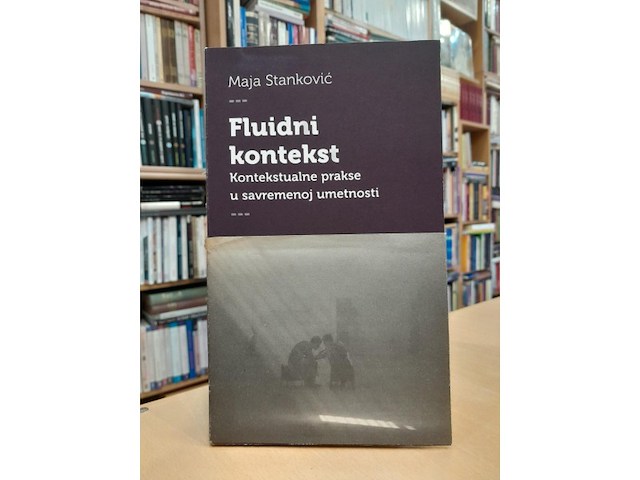 FLUIDNI KONTEKST - Maja Stanković