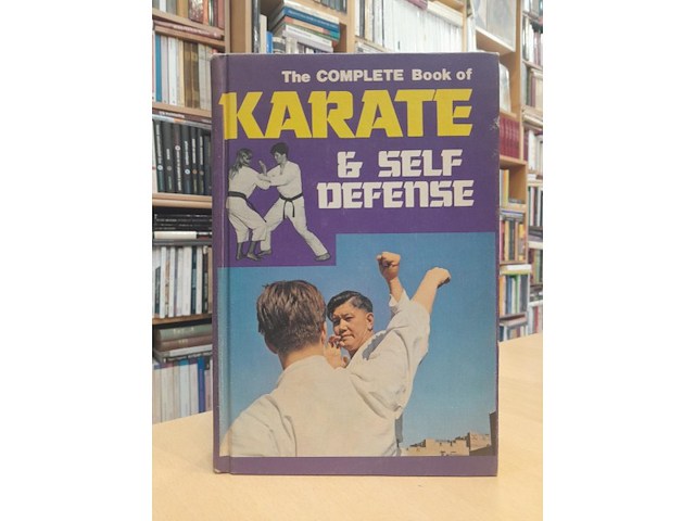 THE COMPLETE BOOK OF KARATE AND SELF DEFENSE