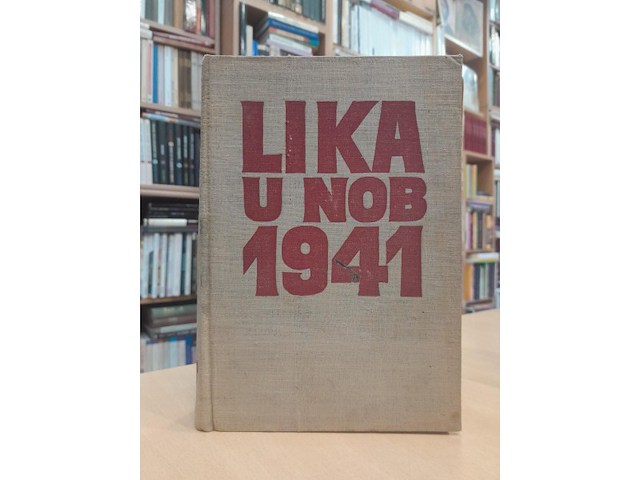 LIKA U NOB 1941 - Knjiga prva