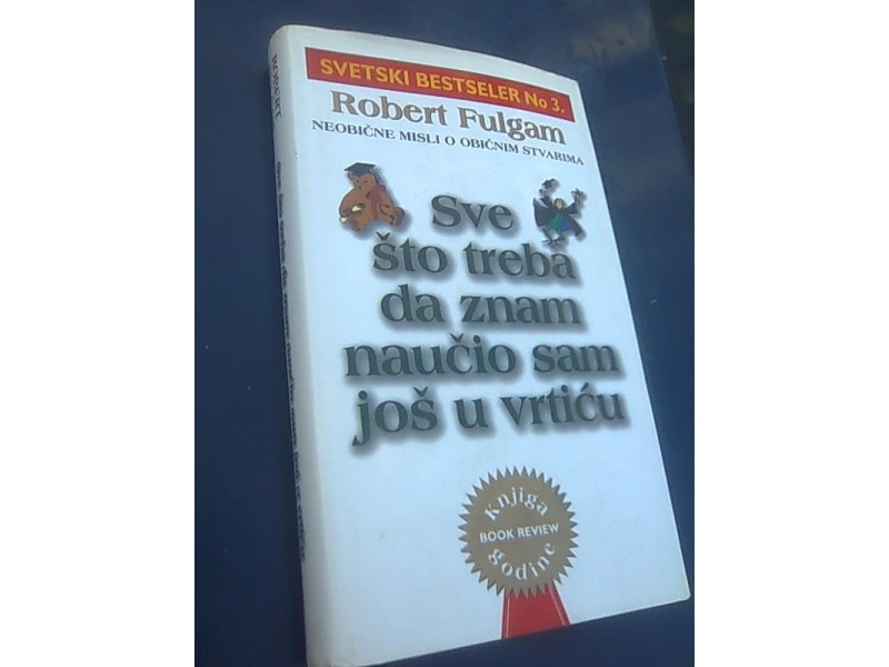Sve što treba da znam naučio sam još u vrtiću - Robe