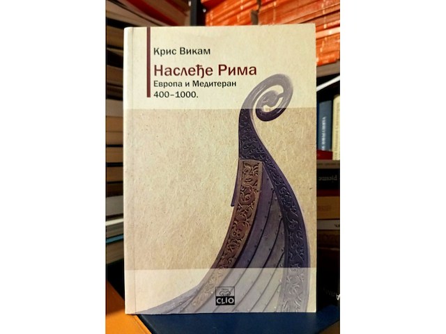 Kris Vikam – Nasleđe Rima: Evropa i Mediteran 400 -1000