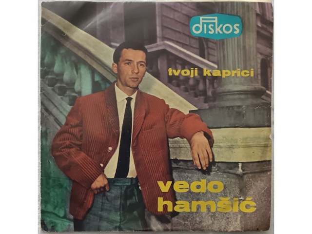 VEDO  HAMSIC  -  TVOJI  KAPRICI