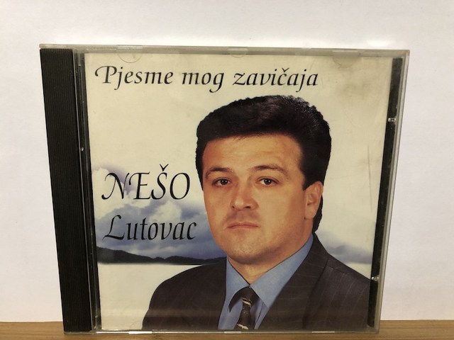 Nešo Lutovac - Pesme Mog Zavičaja