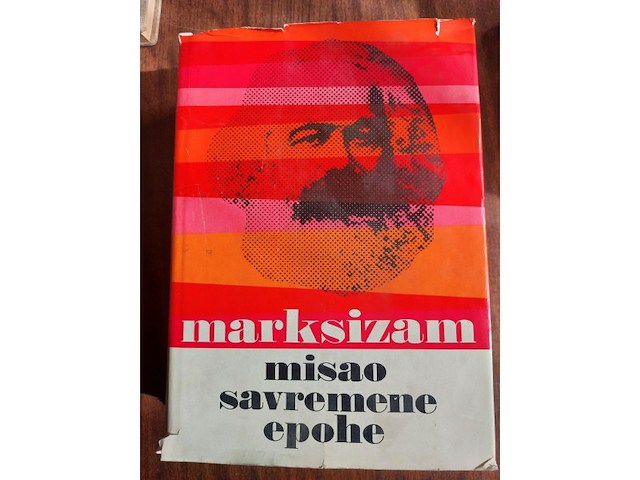 Marksizam -misao savtemene epohe