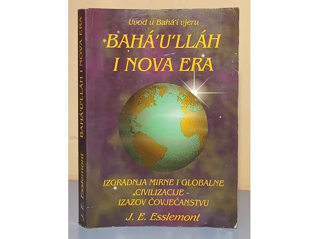 BAHA’U’LLAH I NOVA ERA John Ebenezer