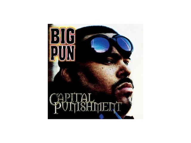 BIG PUN  - Capital Punishment