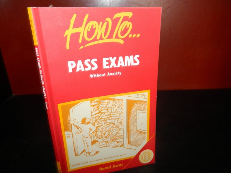 How to Pass Exams