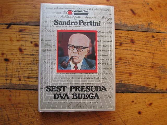 SANDRO PERTINI - ŠEST PRESUDA DVA BIJEGA