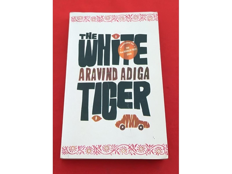 The White Tiger Aravind Adiga
